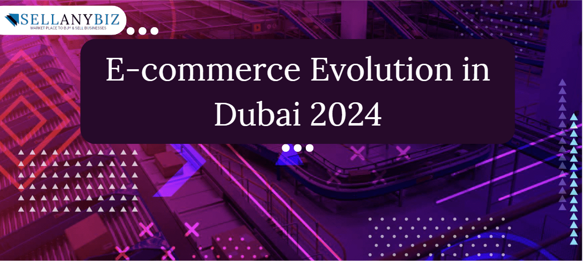 E Commerce Evolution In Dubai 2024